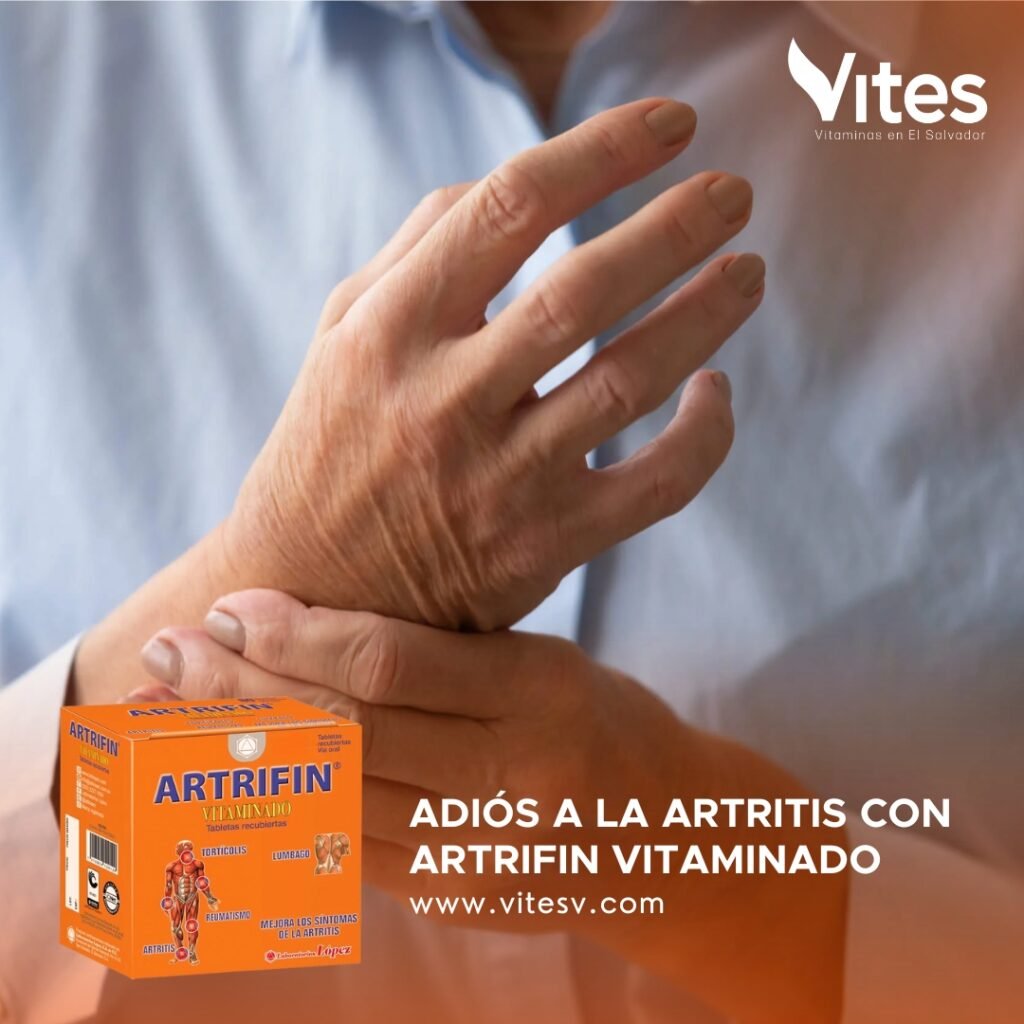 Fin al dolor con ARTRIFIN VITAMINADO 120 Tabletas – Vites Salud